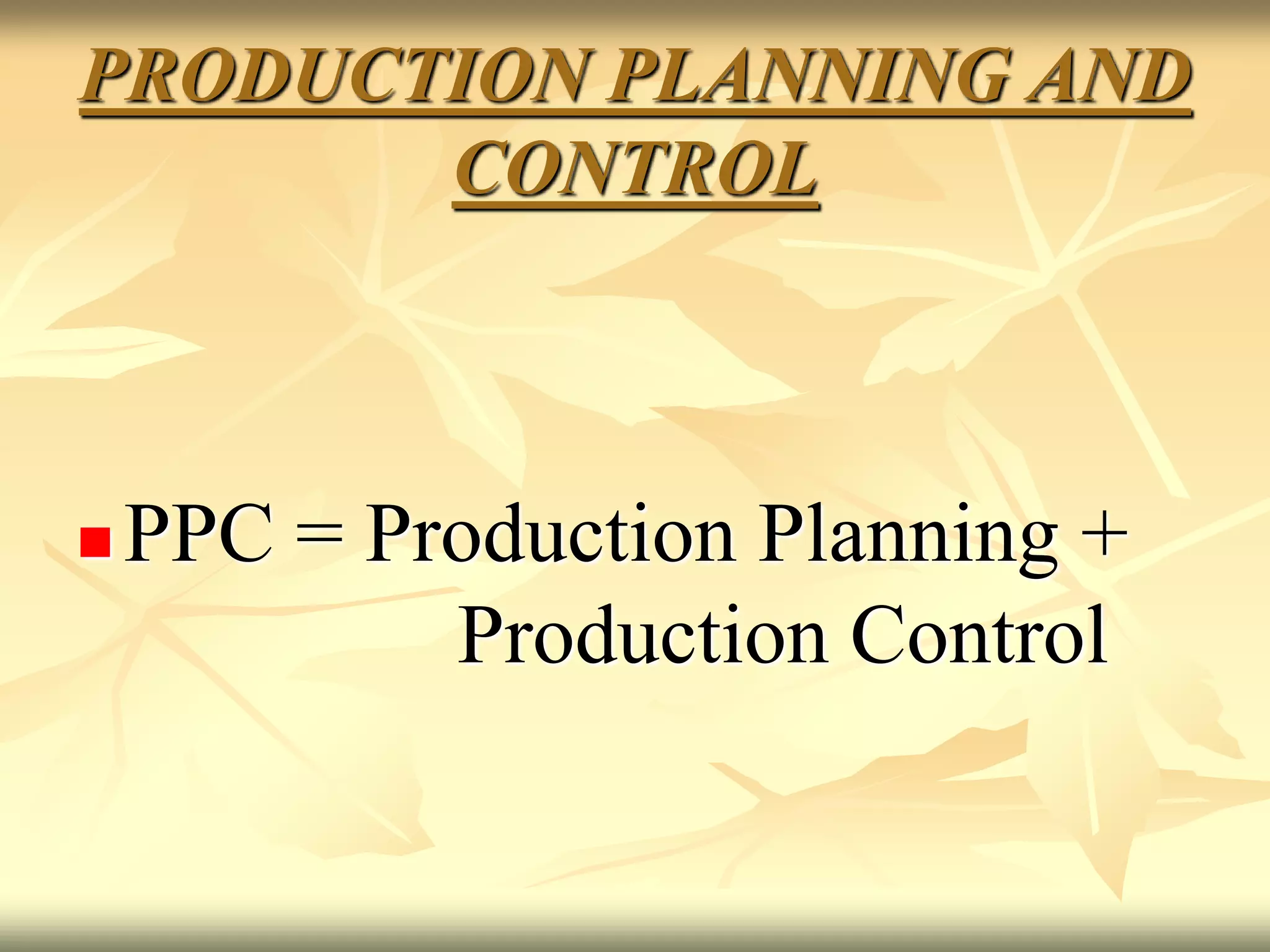 Introduction to production planning and control | PPT