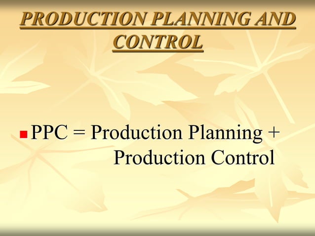 Introduction to production planning and control | PPT