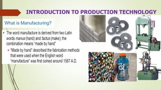 INTRODUCTION TO PRODUCTION TECHNOLOGY CLASS: BY POLAYYA CHINTADA | PPT