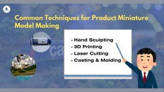 Introduction to Product Miniature Model Making Benefits & Techniques | PPT