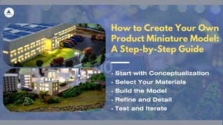 Introduction to Product Miniature Model Making Benefits & Techniques | PPT