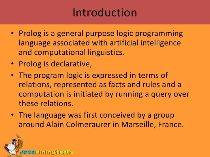 PROLOG: Introduction To Prolog PROLOG: Introduction To Prolog