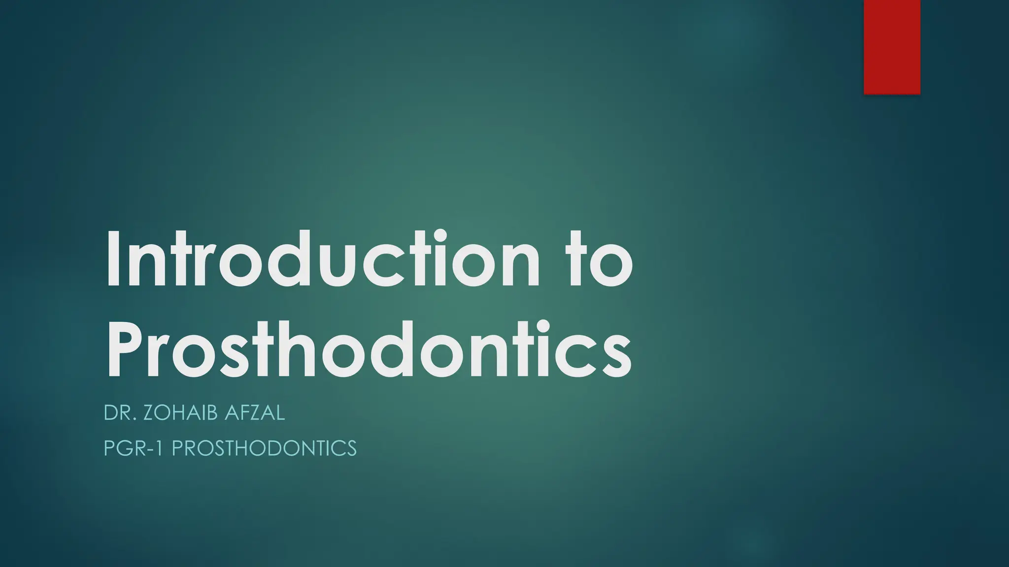Introduction to Prosthodontics.ppt dentistryx | PPTX