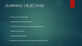 Introduction to Prosthodontics.ppt dentistryx | PPTX