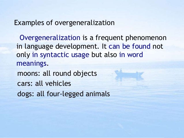 Overgeneralizing Example