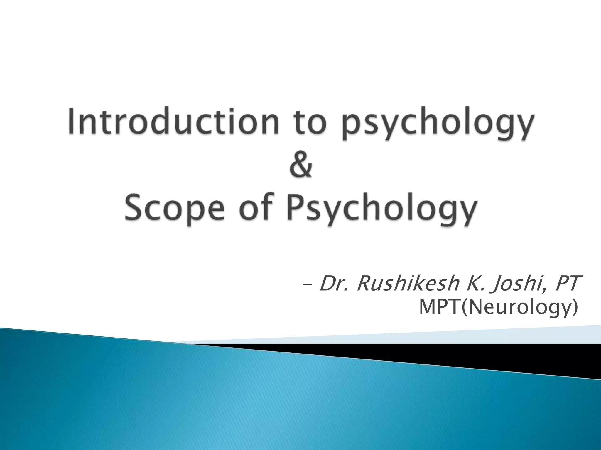 Introduction to psychology & scopes of Psychology | PPTX