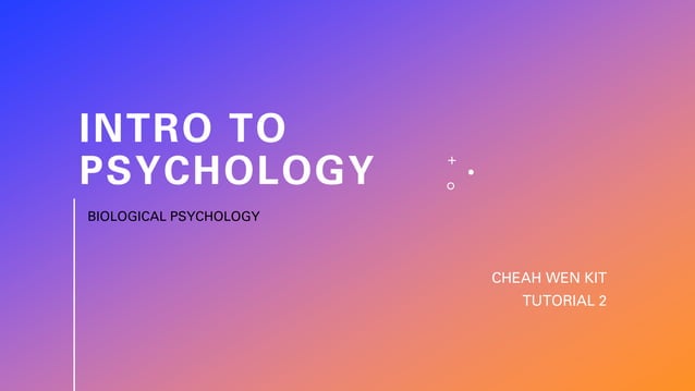 Introduction To Psychology Topic 2 Biological Psychology Ppt
