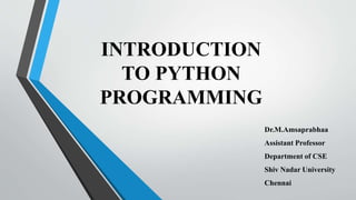 INTRODUCTION TO PYTHON PROGRAMMING .pptx