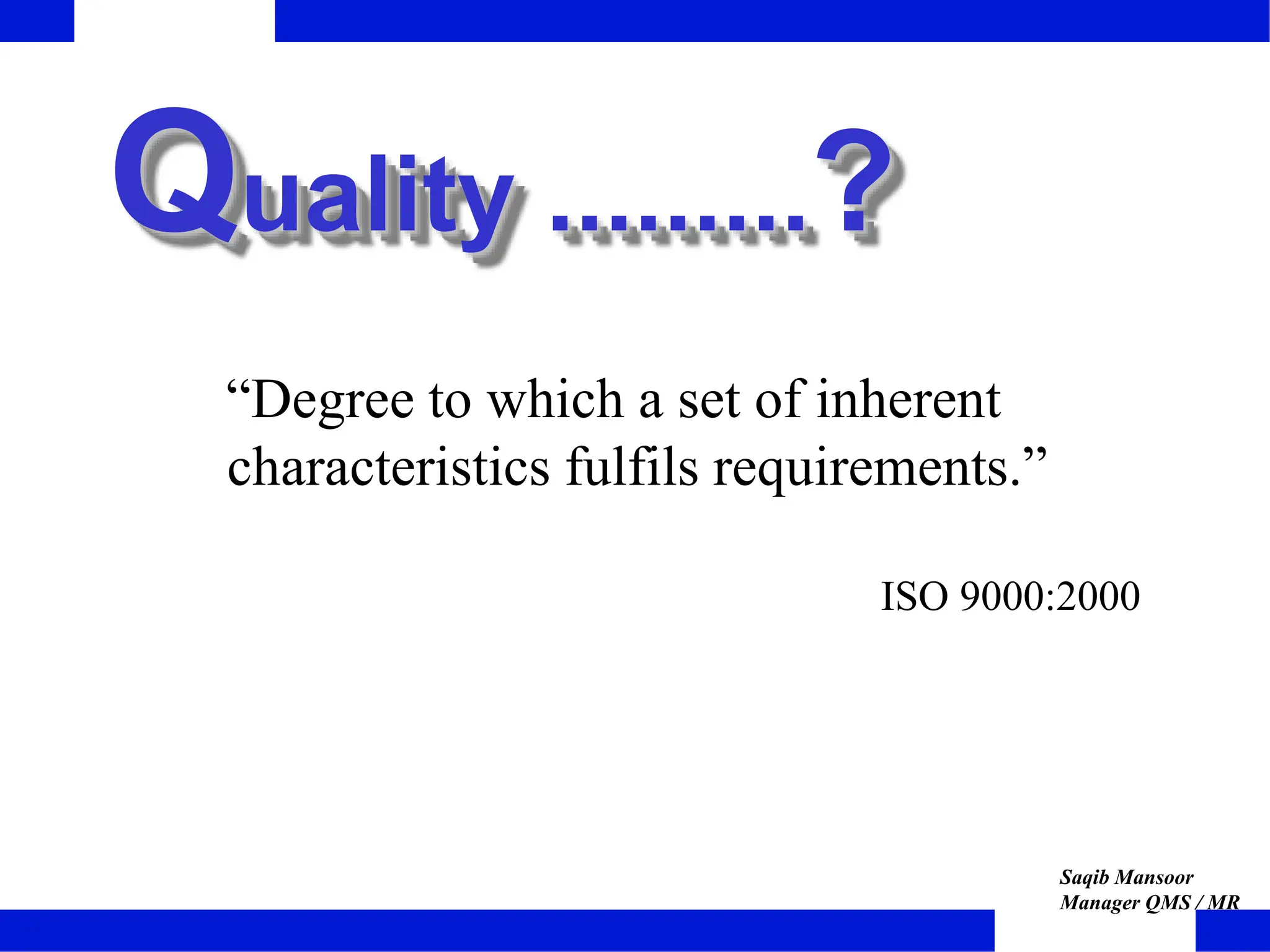 INTRODUCTION TO QUALITY MANAGEMENT SYSTEM (QMS) ISO9000 | PPT