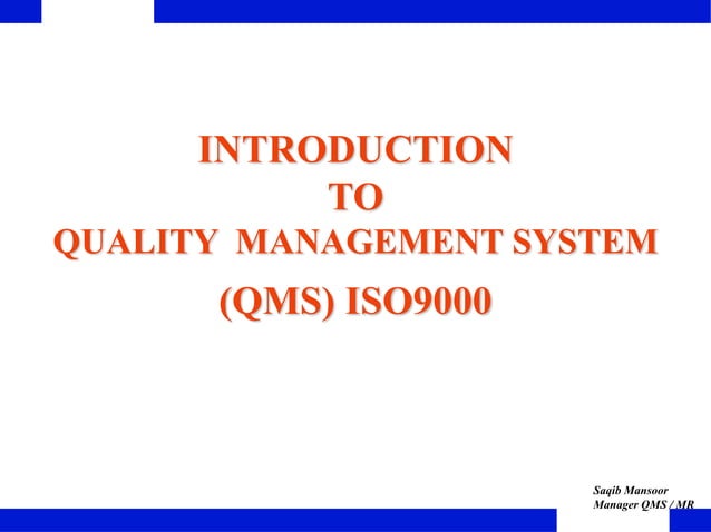 INTRODUCTION TO QUALITY MANAGEMENT SYSTEM (QMS) ISO9000 | PPT