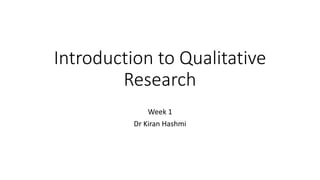 Introduction to Qualitative Research-Week 1.pptx