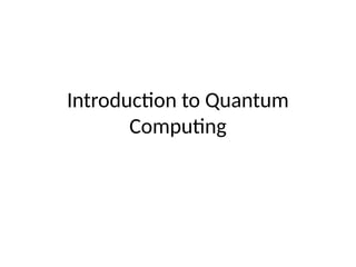 Introduction to the Principles and Applications of Quantum Computing ...