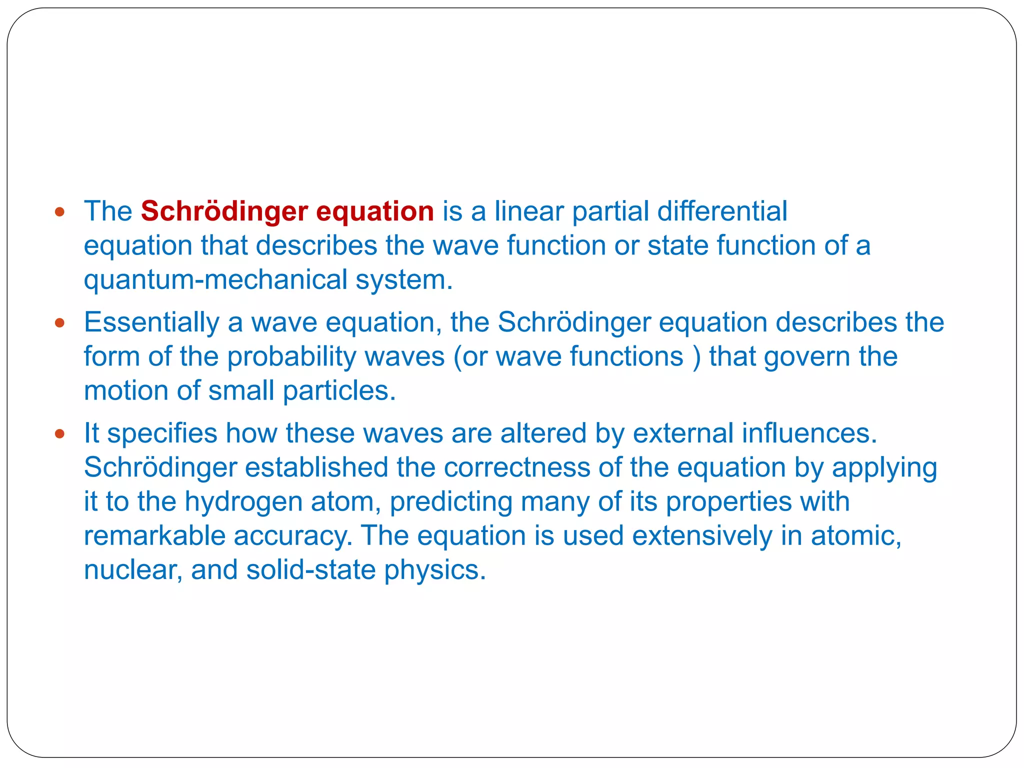 Introduction to quantum mechanics and schrodinger equation | PPTX