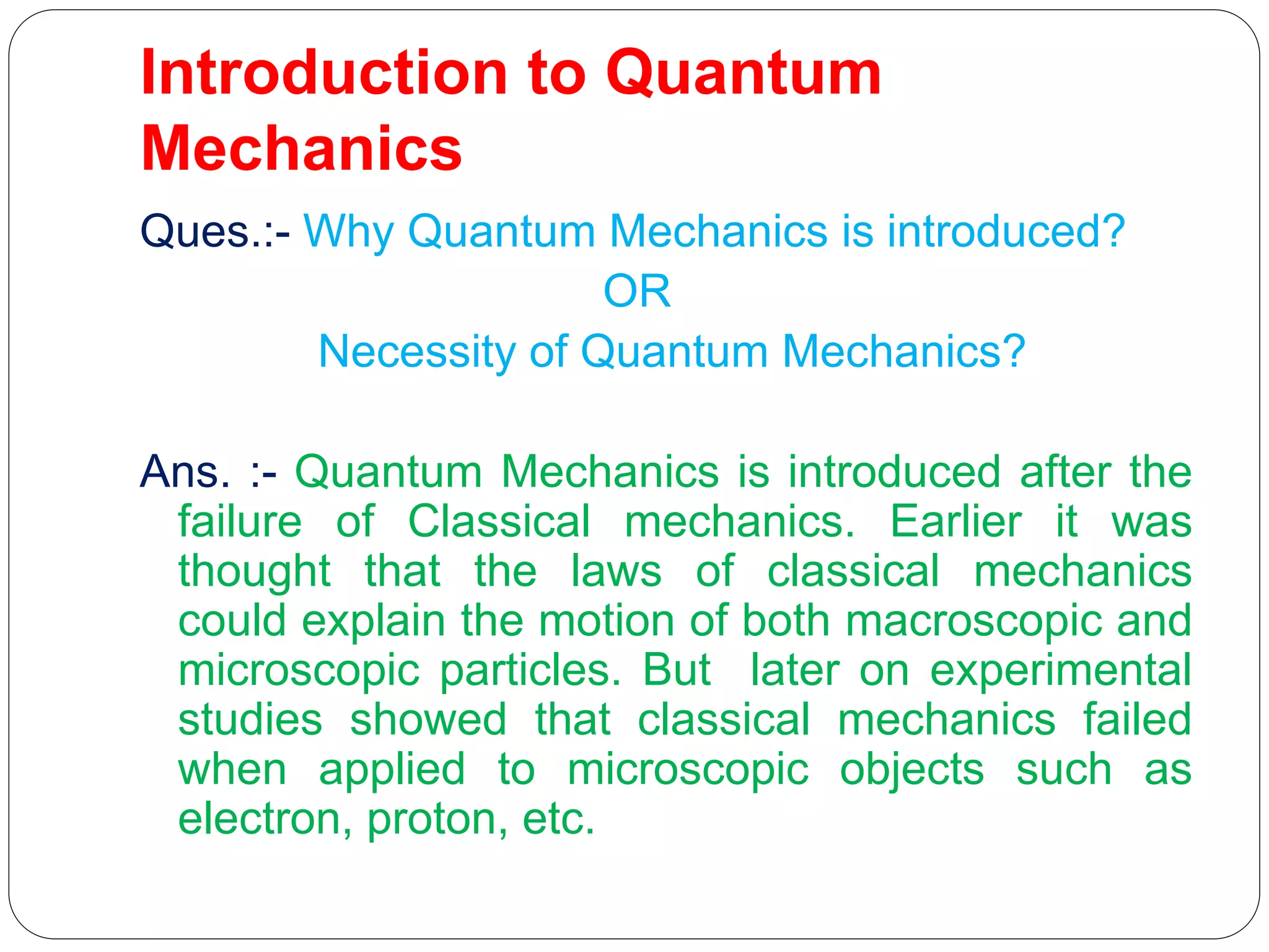 Introduction to quantum mechanics and schrodinger equation | PPTX