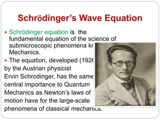 Introduction to quantum mechanics and schrodinger equation | PPTX