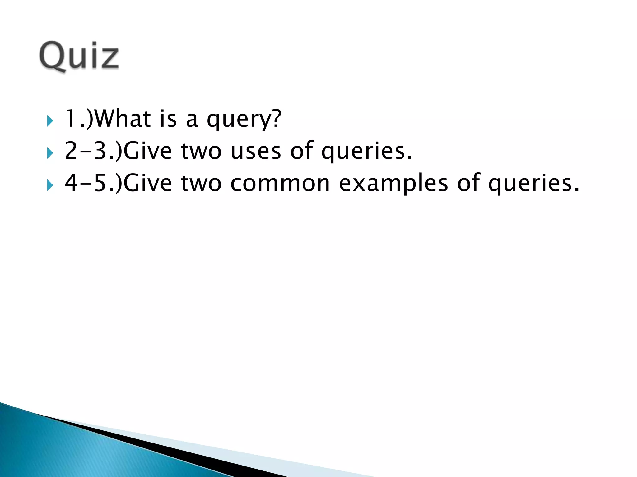 Introduction to queries | PPT
