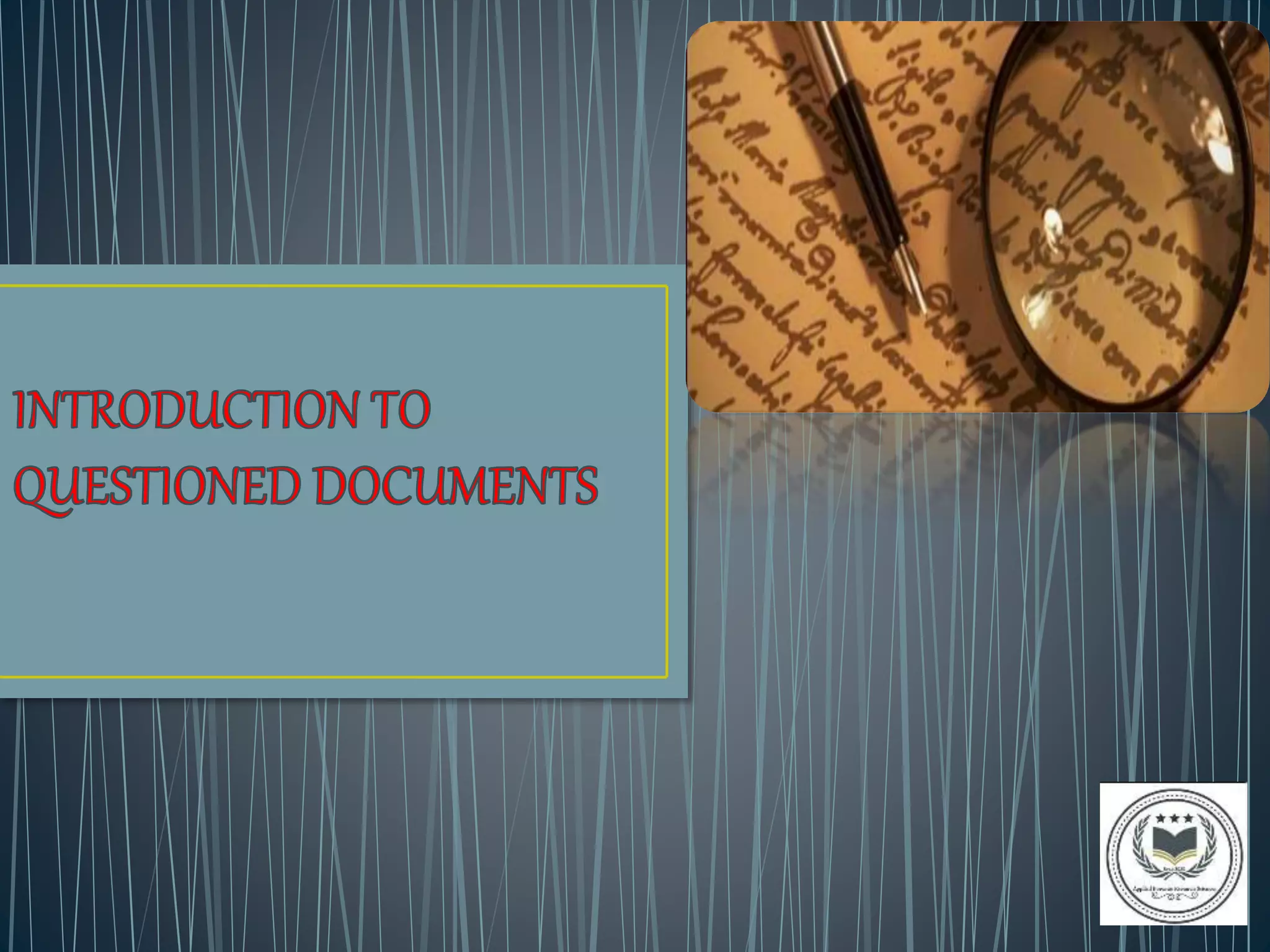 Introduction to Questioned Document | PPT | Free download