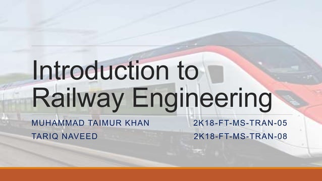 Introduction to railway engineering | PPTX | Rail Travel | Travel Type