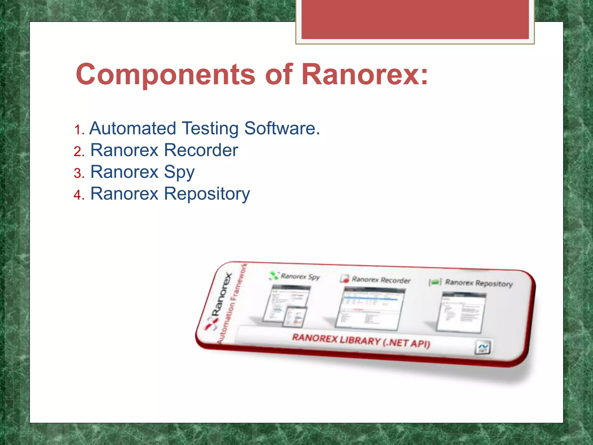 Introduction To Ranorex Components And Features Ppt