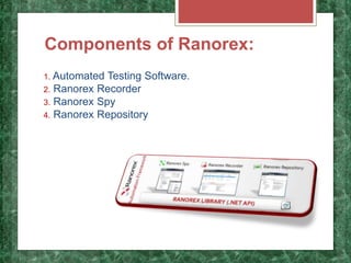 Introduction to Ranorex: Components & Features | PPTX