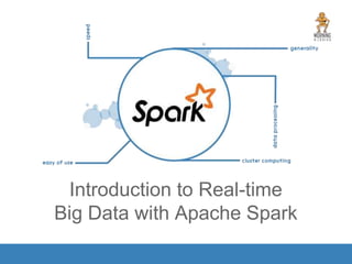 Introduction to real time big data with Apache Spark | PPT