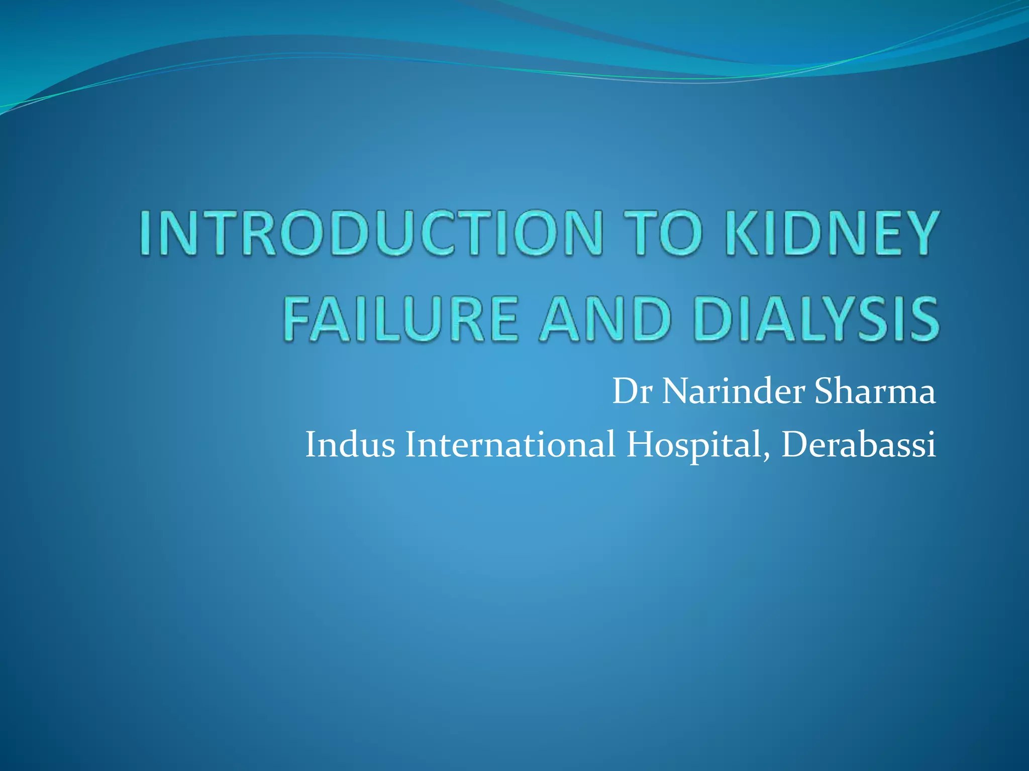 Introduction to renal failure and dialysis | PPTX