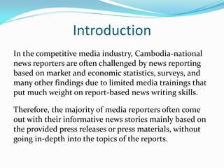 Introduction to Report Based News Reporting by Hoem Seiha | PDF