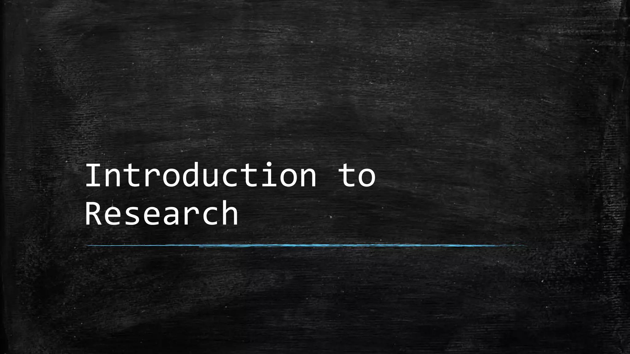 Introduction to Research | PPT