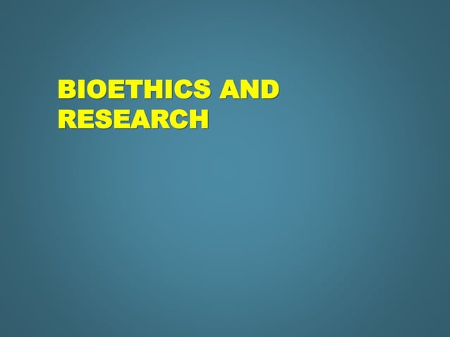 Introduction to research bioethics | PPTX
