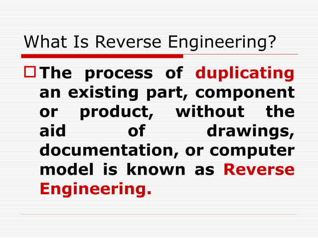 Introduction to Reverse Engineering | PPT Introduction to Reverse Engineering | PPT
