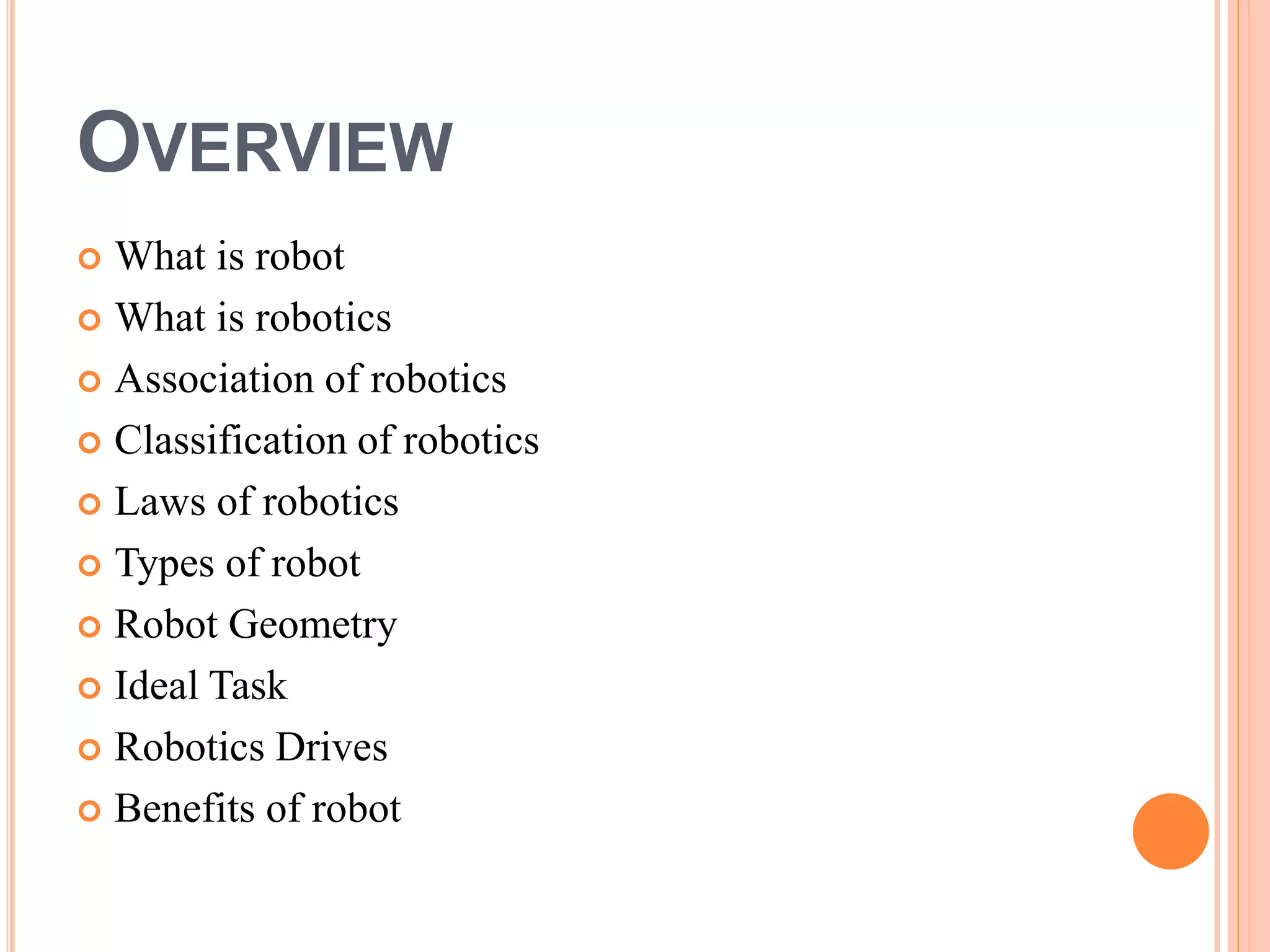Introduction to robotics, Laws,Classification,Types, Drives,Geometry | PPTX