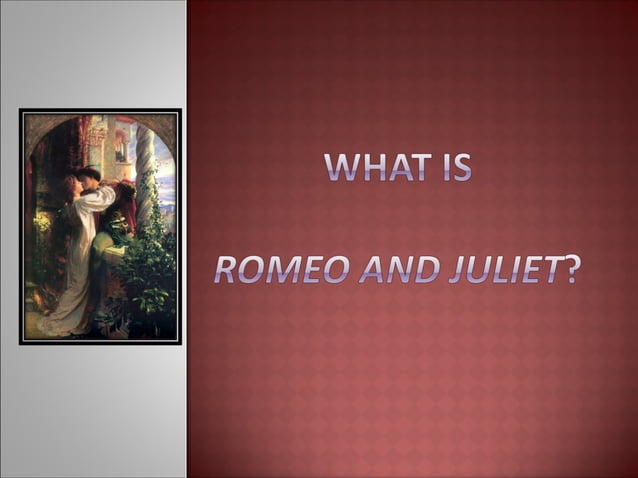 Introduction To Romeo And Juliet 97 03 Presentation | PPT