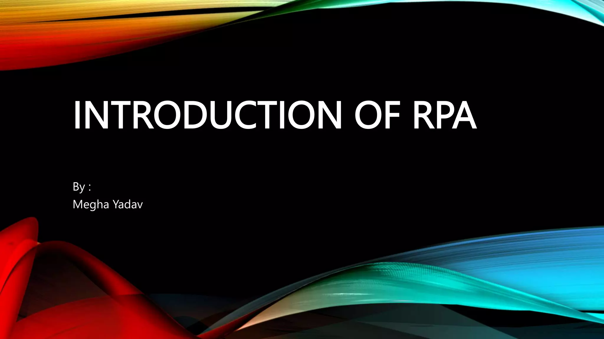 Introduction to RPA | PPTX