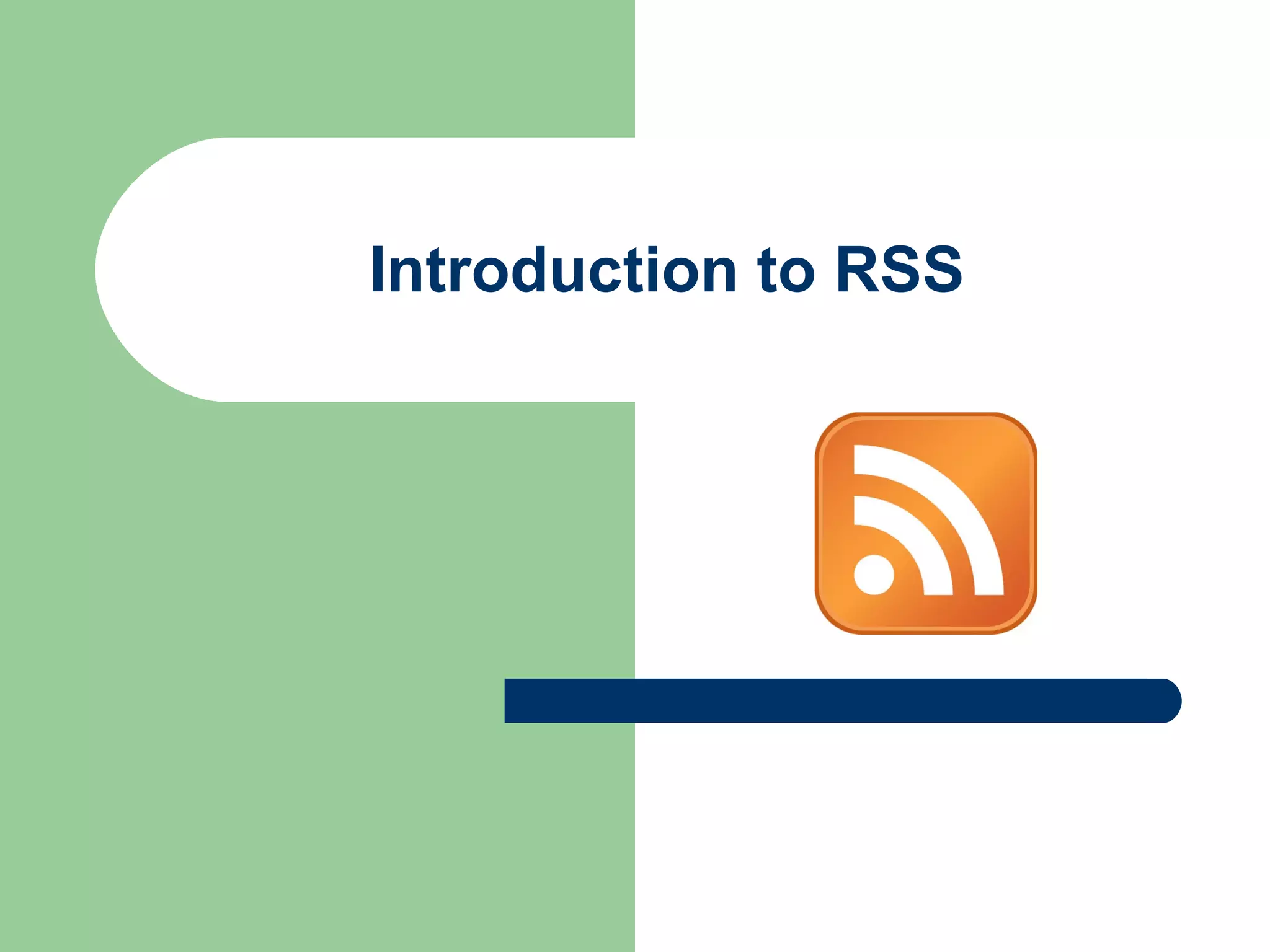 Introduction To RSS | PPT | Internet | Computing
