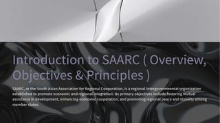 Introduction to SAARC ( Overview and objectives) | PPT
