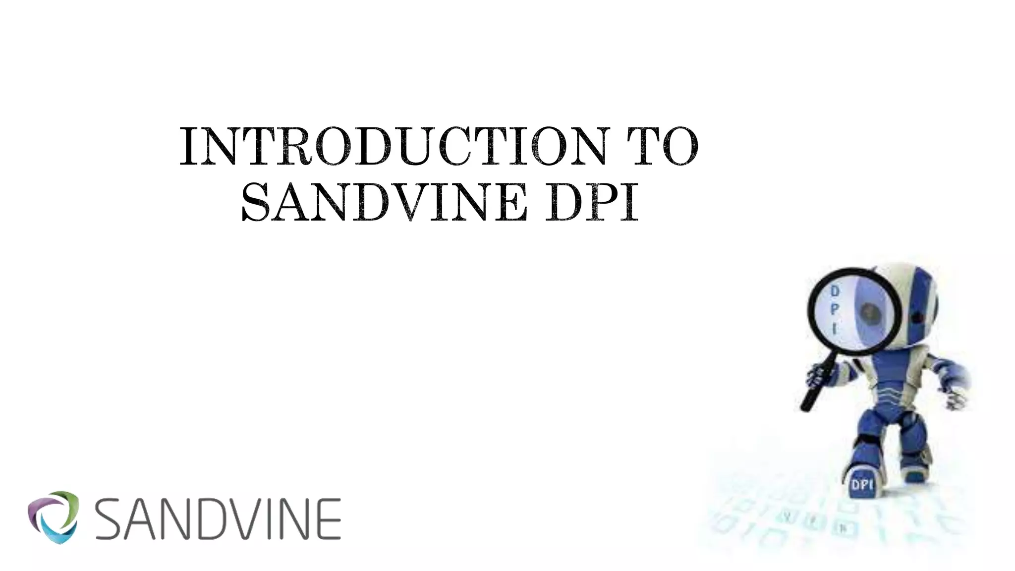 Introduction to sandvine dpi | PPTX