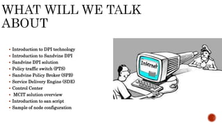 Introduction to sandvine dpi | PPTX