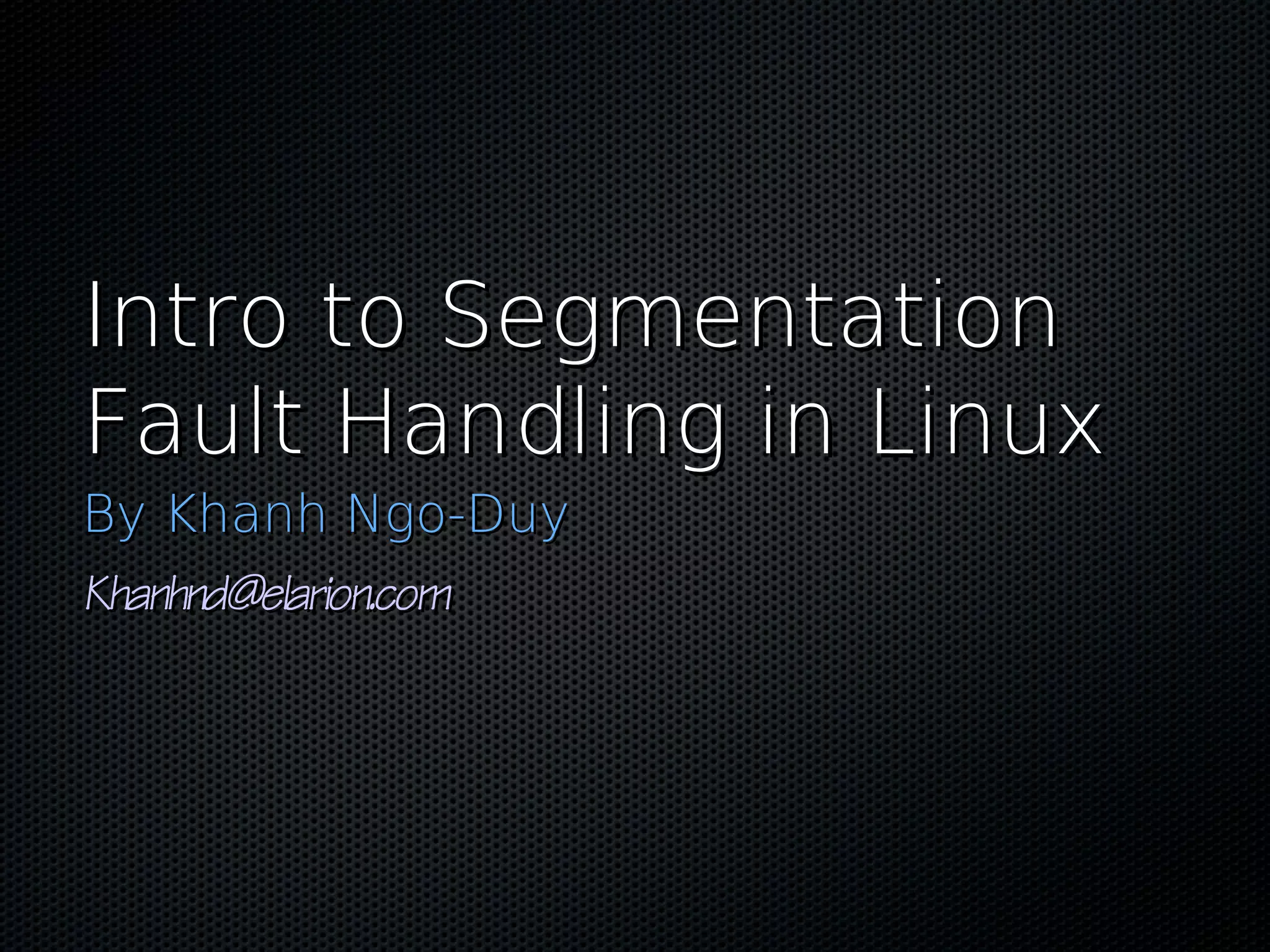 Introduction to segmentation fault handling | PDF | Operating Systems | Computer Software and ...