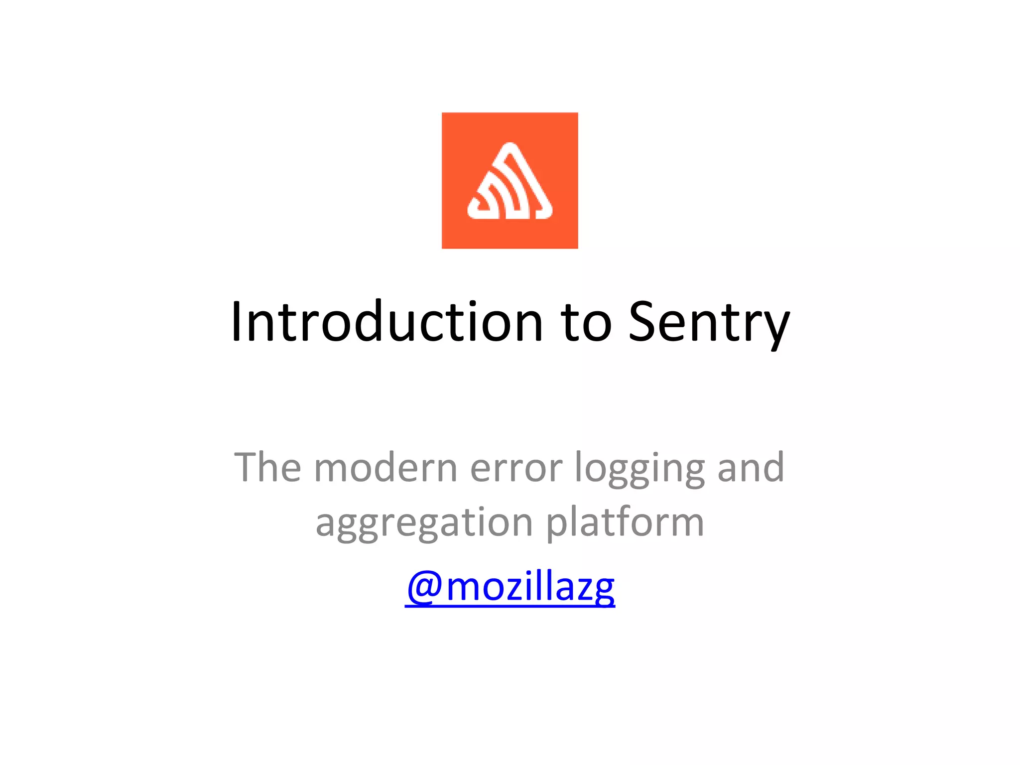 Introduction to sentry | PPTX | Programming Languages | Computing