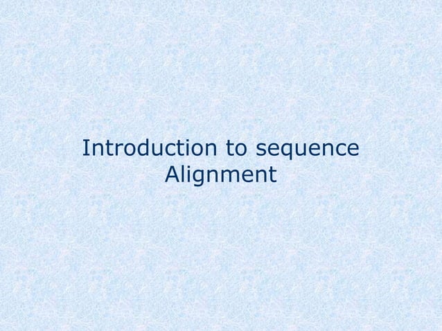 Introduction to sequence alignment | PPTX