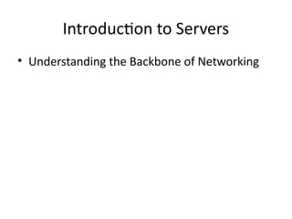 Introduction to servers and types of serrvers | PPTX