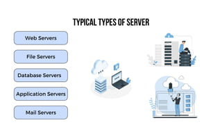 Introduction to Servers and Server Types.pptx