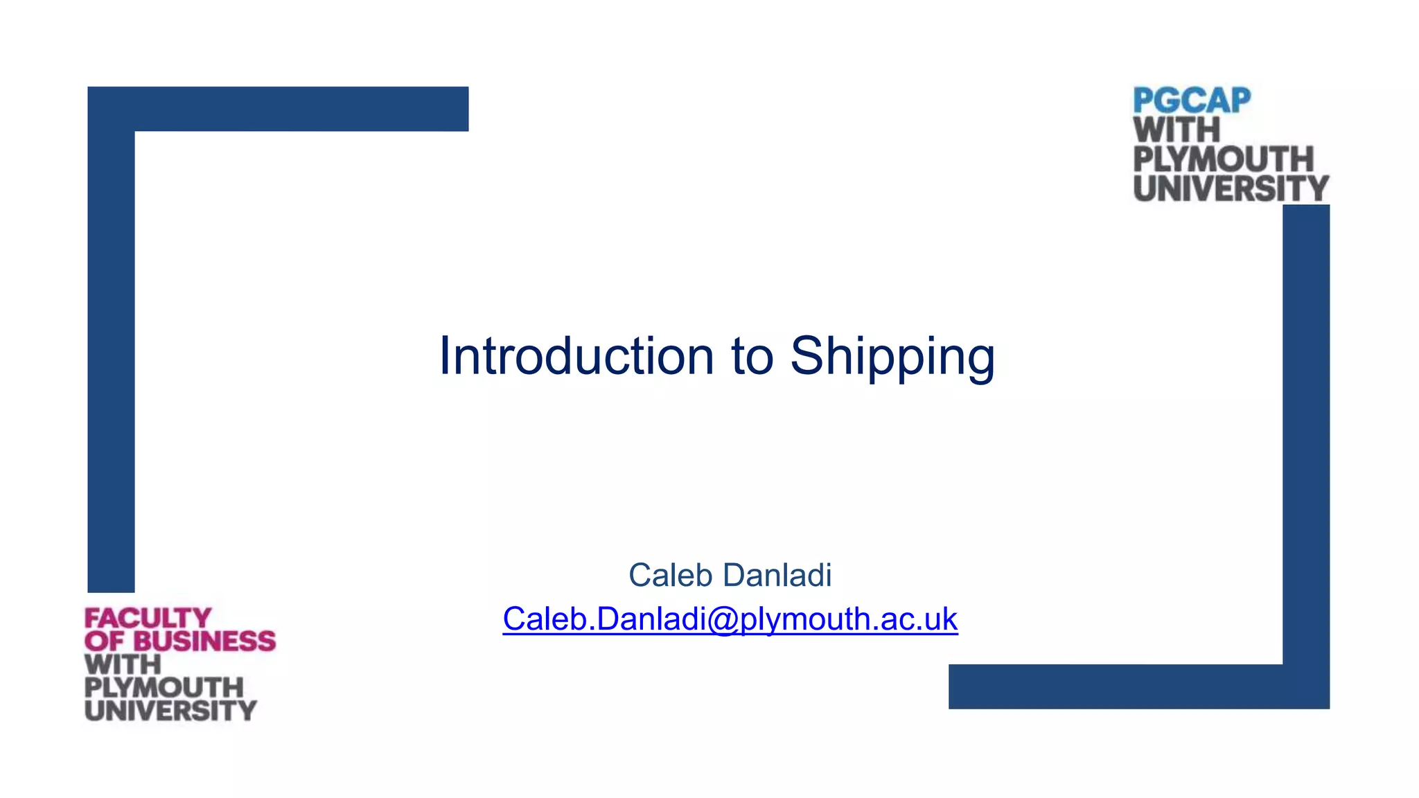 Introduction to shipping by Caleb Danladi | PPTX