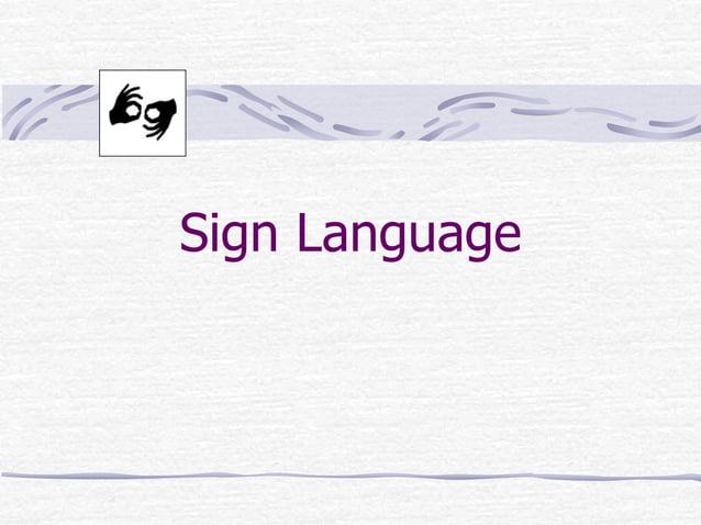 Introduction to sign language | PDF | Ear, Nose and Throat Conditions ...