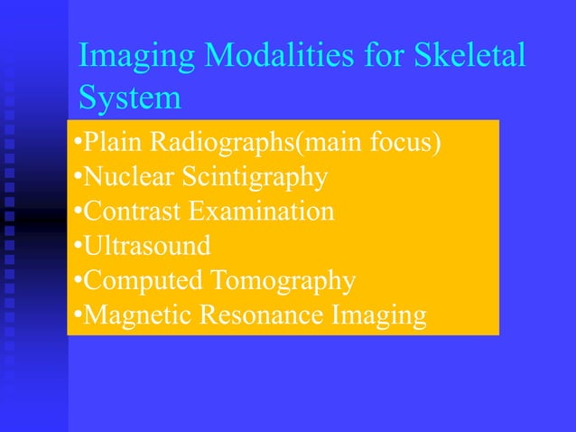 Introduction to skeletal imaging | PPTX