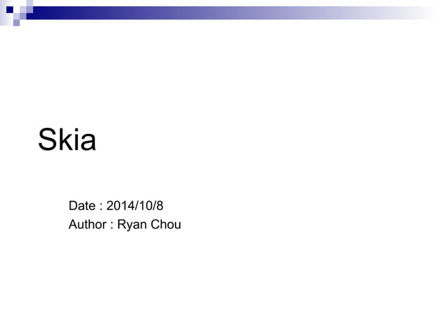 Introduction to Skia by Ryan Chou @20141008 | PPT | Graphics Software | Computer Software and ...