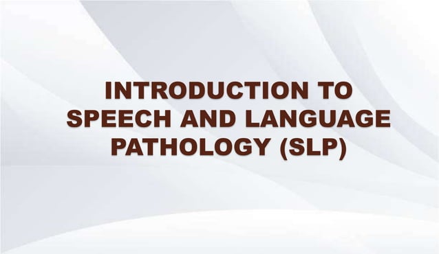 Introduction to slp | PPTX