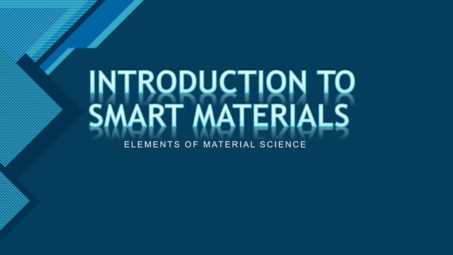 Introduction to smart materials | PPTX | Geology | Science