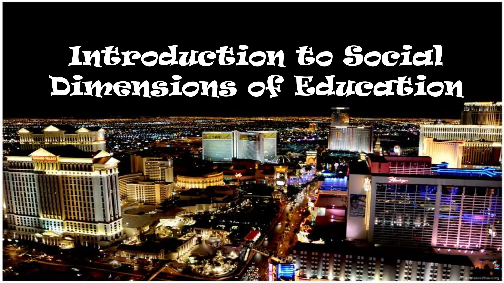 Introduction to social dimensions of education | PPTX