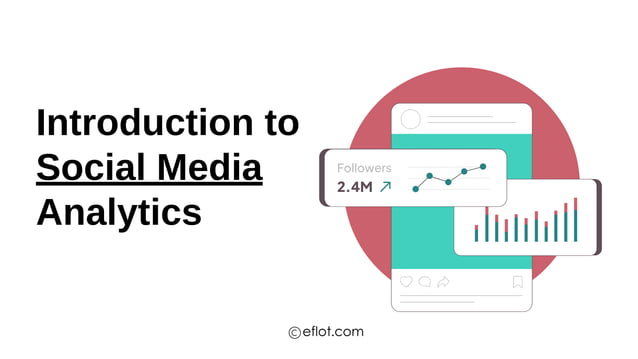 Introduction to Social Media Analytics | Eflot | PPT